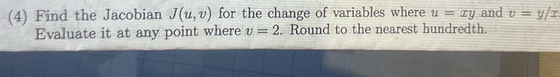 Solved (4) ﻿Find the Jacobian J(u,v) ﻿for the change of | Chegg.com
