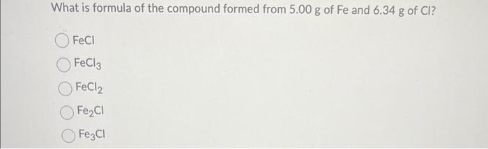 Solved What is formula of the compound formed from 5.00 g of | Chegg.com