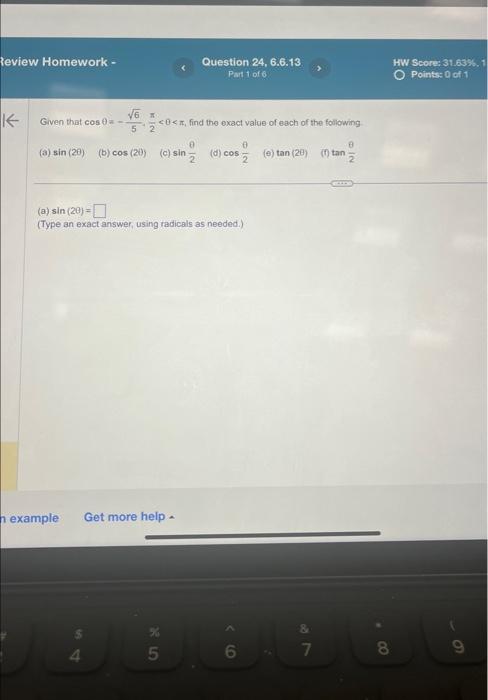 Solved Review Homework - K Given that cos 0 = √6 T 52 0 (a) | Chegg.com
