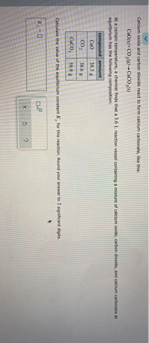 Solved Calcium oxide and carbon dioxide react to form | Chegg.com