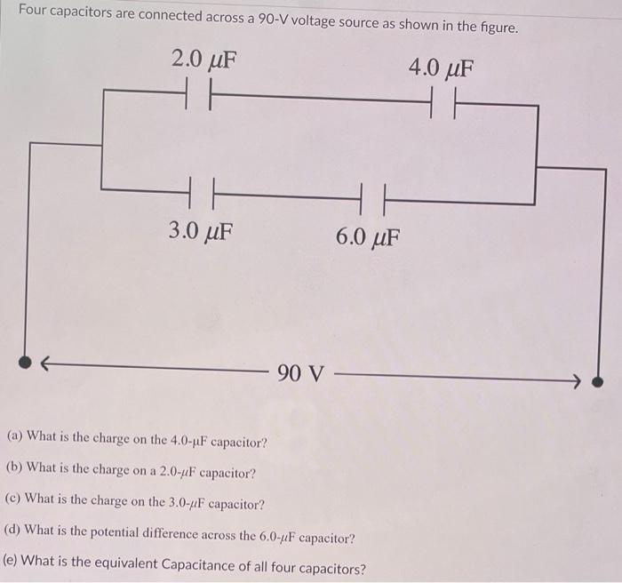 Solved Four capacitors are connected across a 90 - V voltage | Chegg.com