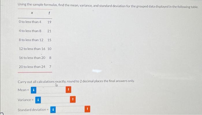 Solved Using the sample formulas, find the mean, variance, | Chegg.com