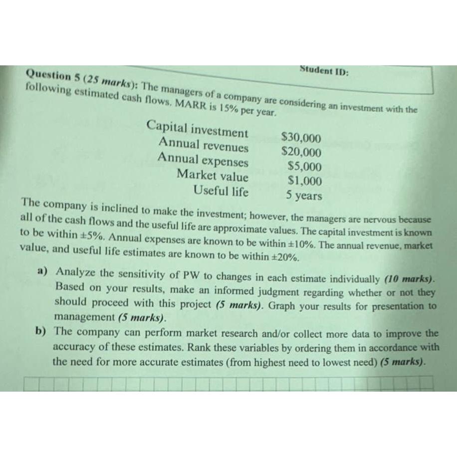 Solved Student ID:Question 5 ( 25 ﻿marks): The managers of a | Chegg.com