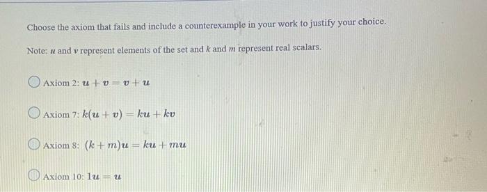 Solved Determine which of the following vector space axioms | Chegg.com