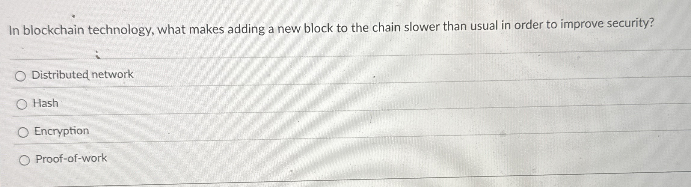 Solved In blockchain technology, what makes adding a new | Chegg.com