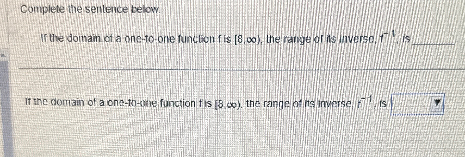 Solved Complete the sentence below.If the domain of a | Chegg.com