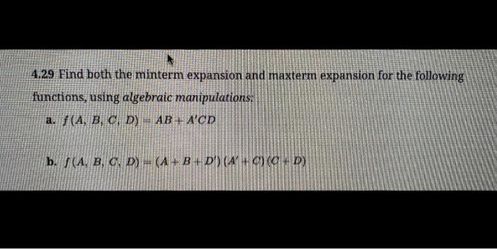 Solved 4.29 Find both the minterm expansion and maxterm | Chegg.com
