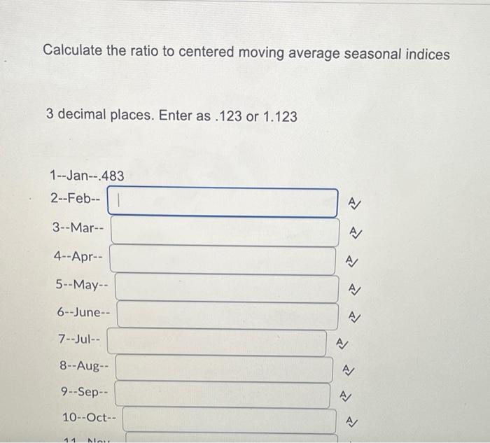 Solved Calculate the ratio to centered moving average | Chegg.com
