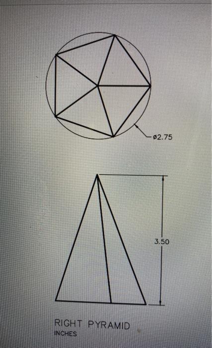 Solved - 2,75 3.50 RIGHT PYRAMID INCHES | Chegg.com