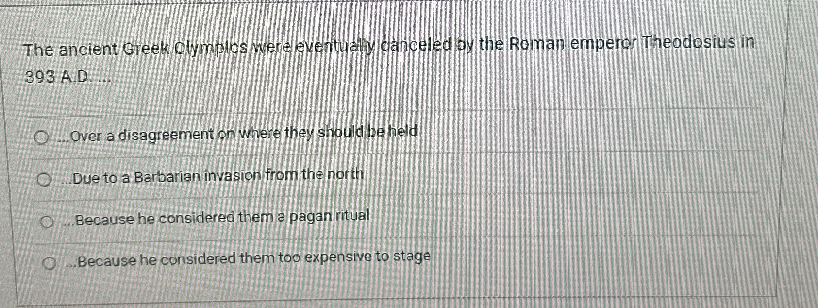 Solved The ancient Greek Olympics were eventually canceled | Chegg.com