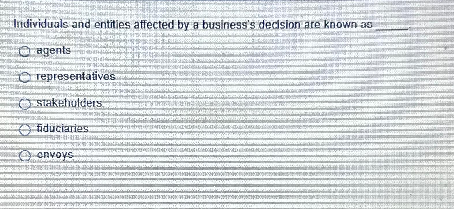 Solved Individuals and entities affected by a business's | Chegg.com