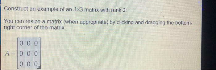 Solved Construct an example of an 3x3 matrix with rank 2: | Chegg.com