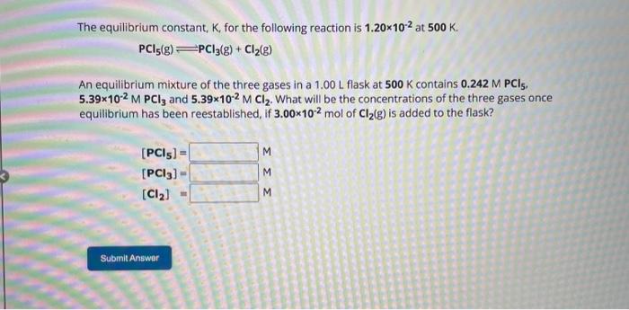 Solved The equilibrium constant, K, for the following | Chegg.com