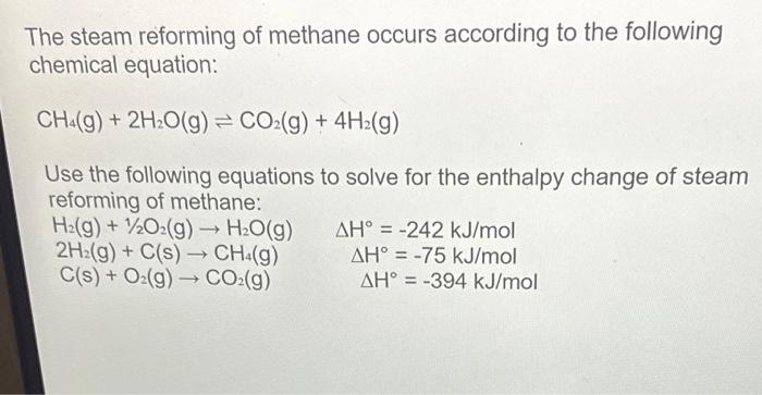 Solved The steam reforming of methane occurs according to | Chegg.com
