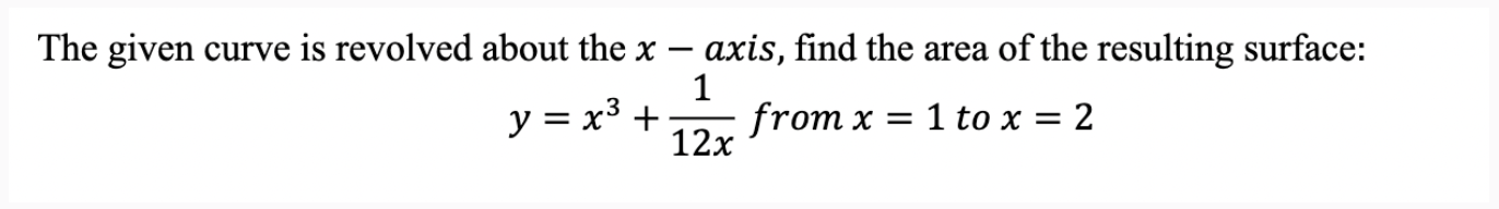 Solved The given curve is revolved about the x-axis, find | Chegg.com