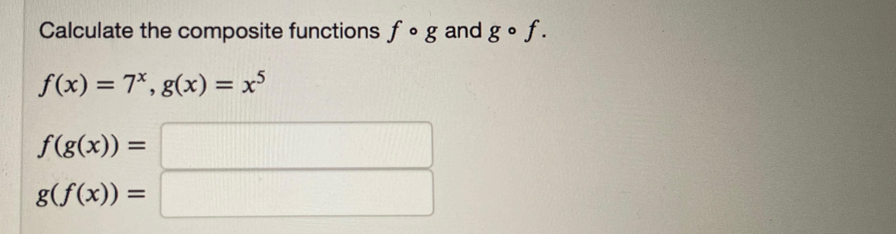 Solved Calculate the composite functions f@g ﻿and | Chegg.com