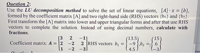 Solved Ouestion 2: Use the LU decomposition method to solve | Chegg.com
