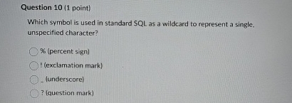 Solved Question 10 (1 ﻿point)Which symbol is used in | Chegg.com