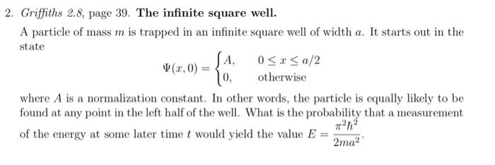 Solved Griffiths 2.8, page 39. The infinite square well. A | Chegg.com