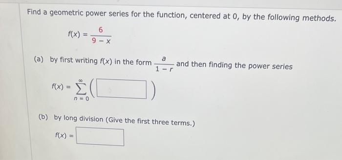 Solved Find a geometric power series for the function, | Chegg.com