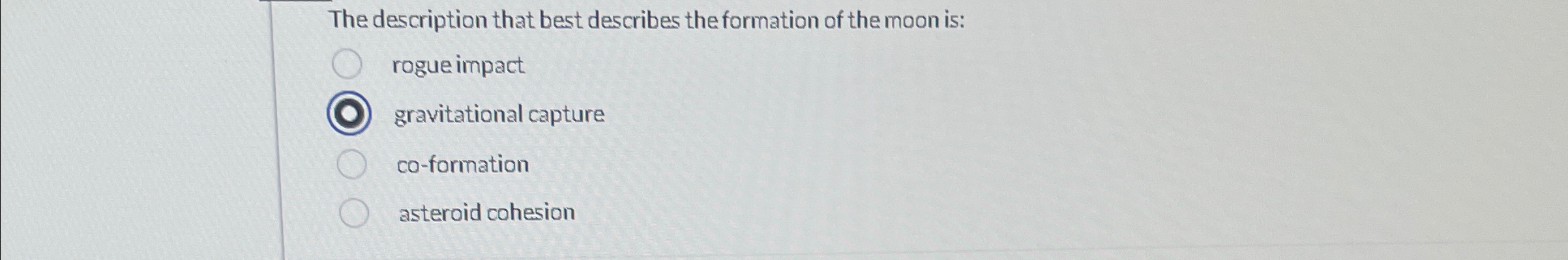 Solved The description that best describes the formation of | Chegg.com