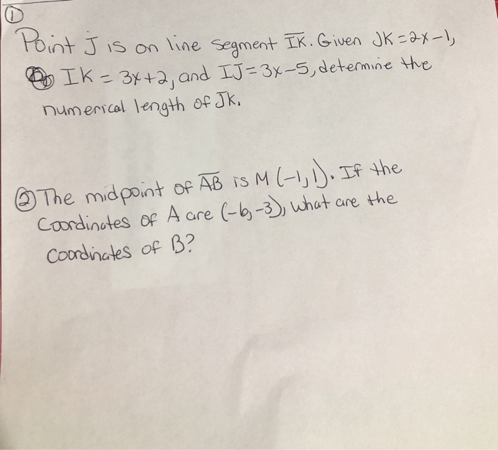 Solved 0 Point J is on line segment IK. Given JK = 2x-1, IK= | Chegg.com
