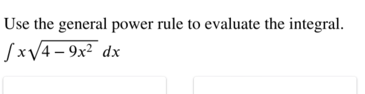 Solved Use the general power rule to evaluate the | Chegg.com