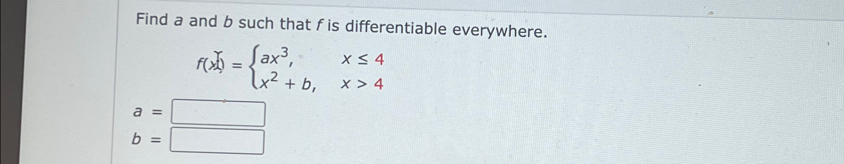 Solved Find a and b ﻿such that f ﻿is differentiable | Chegg.com