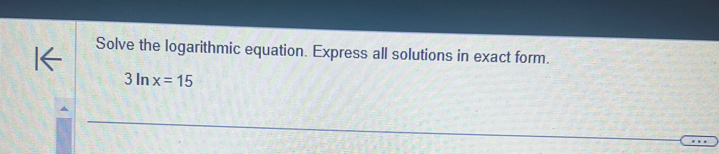 Solved Solve the logarithmic equation. Express all solutions | Chegg.com