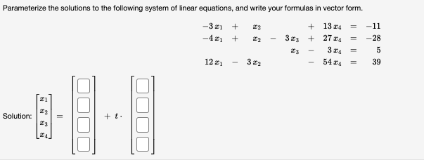 Solved Parameterize the solutions to the following system of | Chegg.com