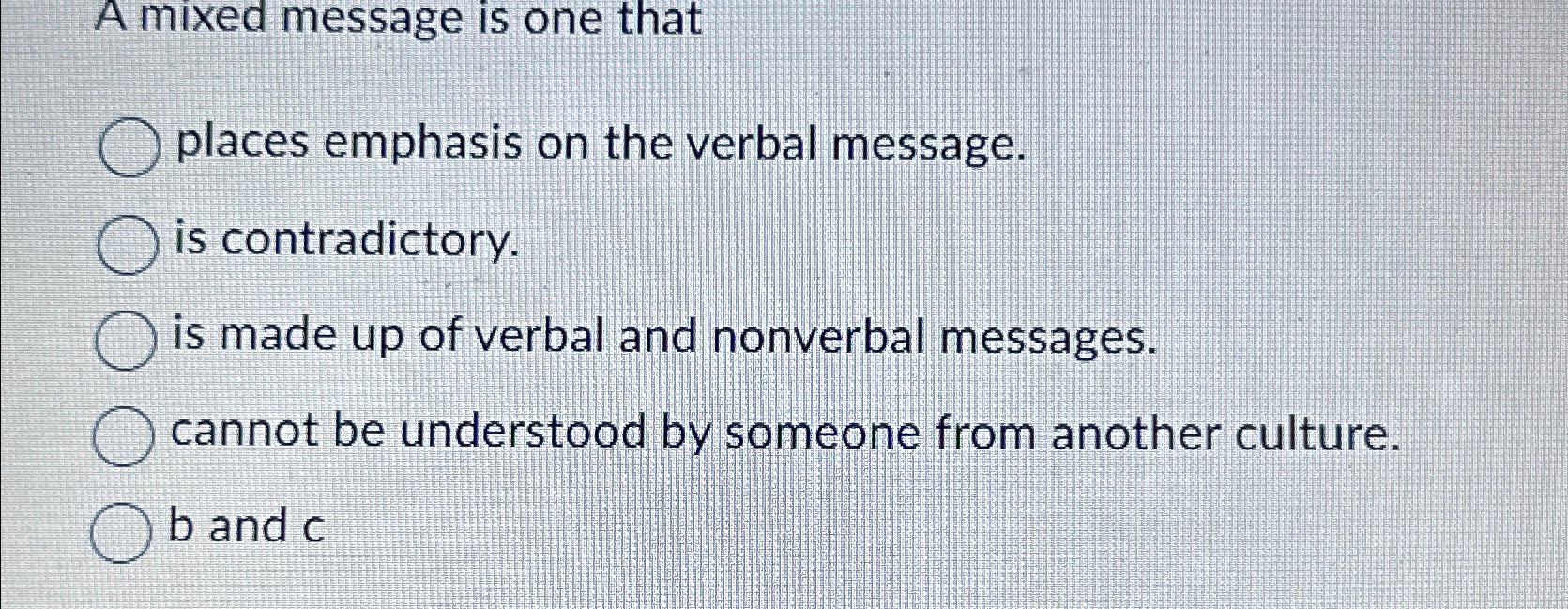 Solved A mixed message is one thatplaces emphasis on the | Chegg.com