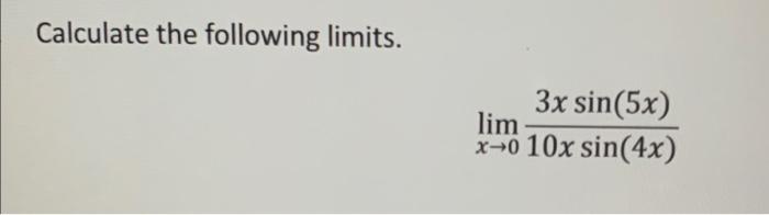 Solved Calculate the following limits. | Chegg.com