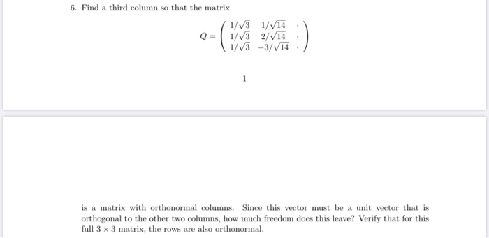 Solved 6. Find a third column so that the matrix / 1/3 Q = | Chegg.com