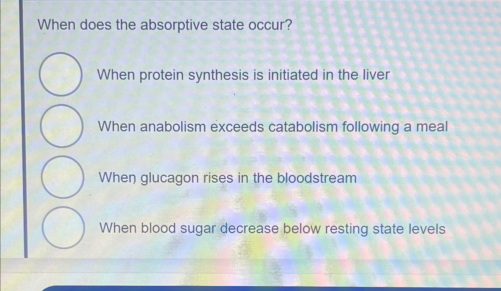 Solved When Does The Absorptive State Occur ﻿when Protein