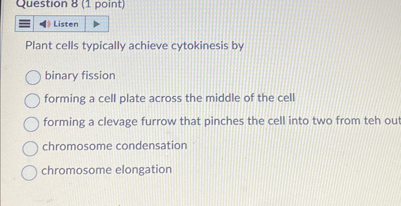 Solved Question 8 (1 ﻿point)ListenPlant cells typically | Chegg.com