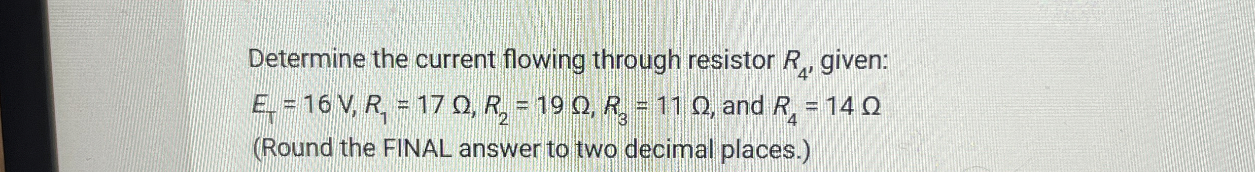 Determine the current flowing through resistor R4, | Chegg.com