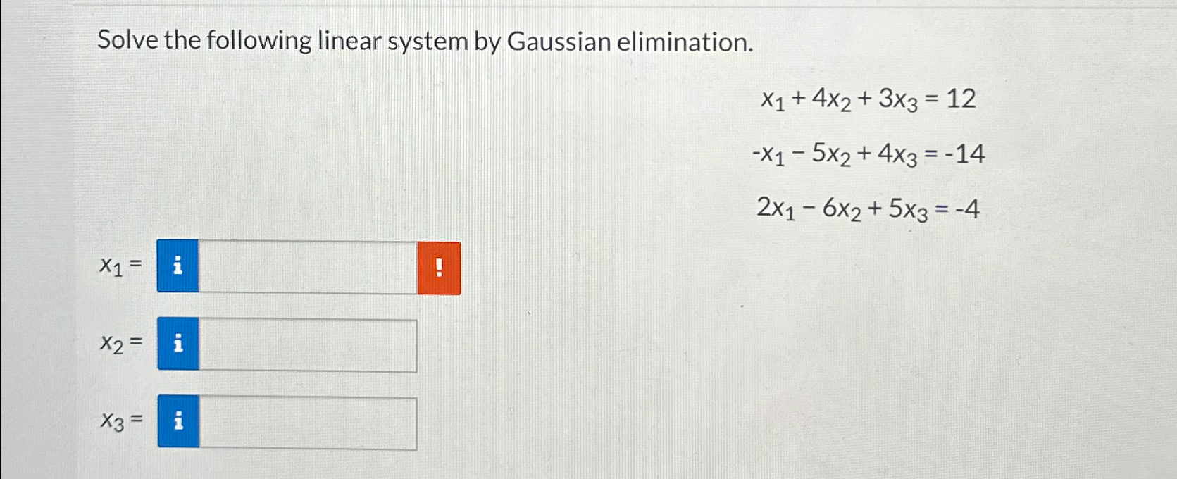Solved Solve the following linear system by Gaussian | Chegg.com