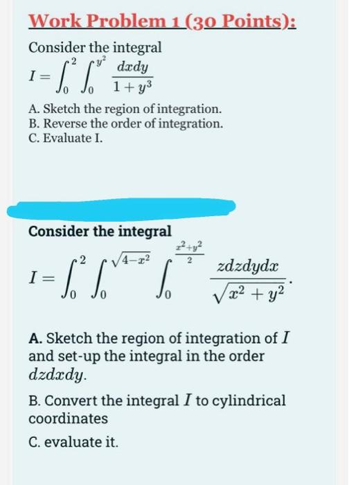 Solved Consider the integral I=∫02∫0y21+y3dxdy A. Sketch the | Chegg.com
