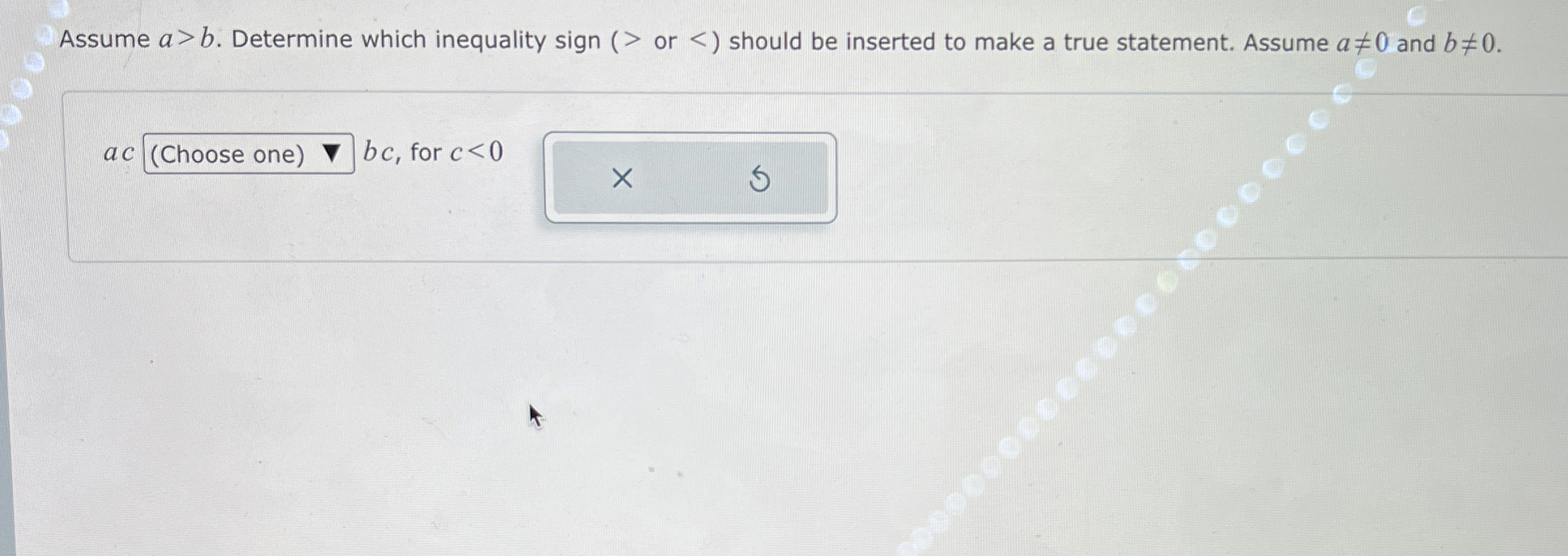Solved Assume a>b. ﻿Determine which inequality sign ( > ﻿or | Chegg.com