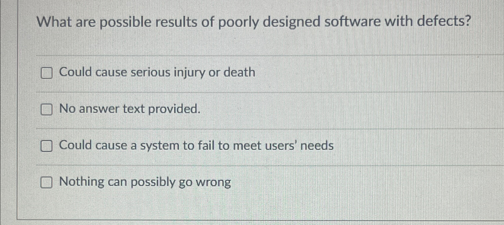Solved What are possible results of poorly designed software | Chegg.com