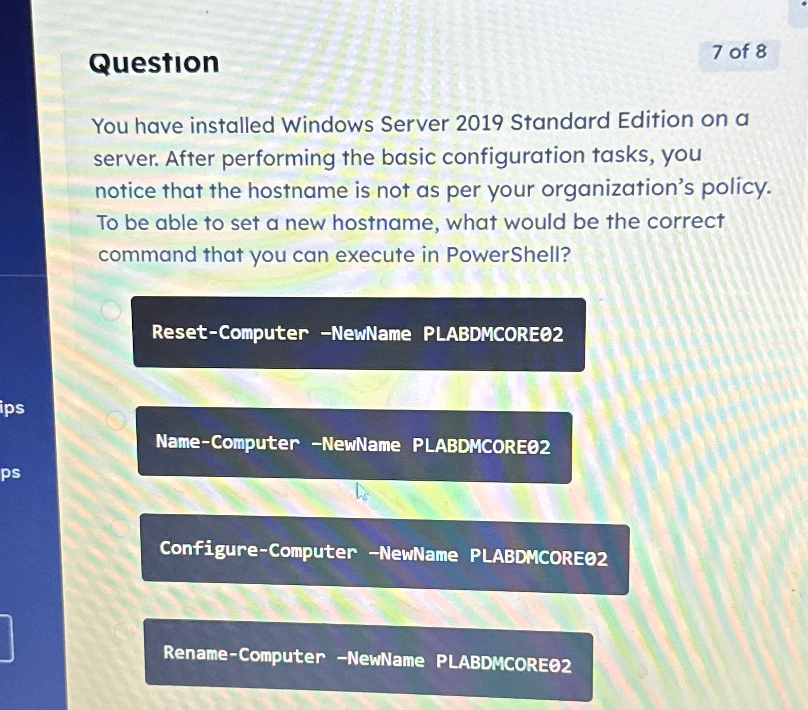 Solved Question7 ﻿of 8You have installed Windows Server 2019 | Chegg.com