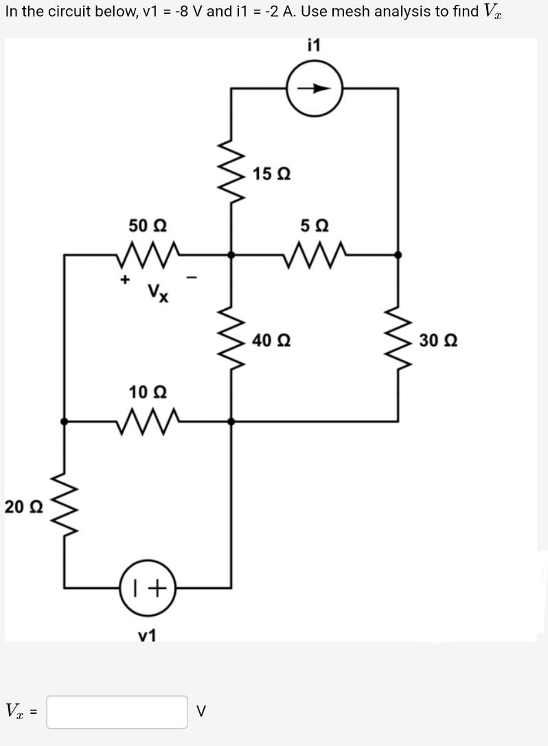 Solved In the circuit below, v1=−8 V and i1=−2 A. Use mesh | Chegg.com