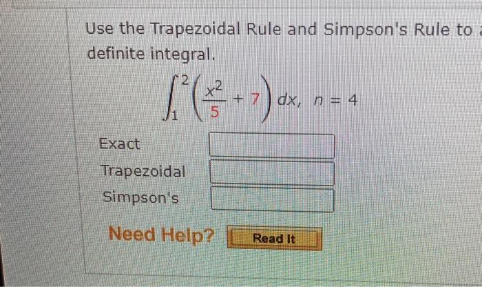 Solved Use the Trapezoidal Rule and Simpson's Rule to a | Chegg.com