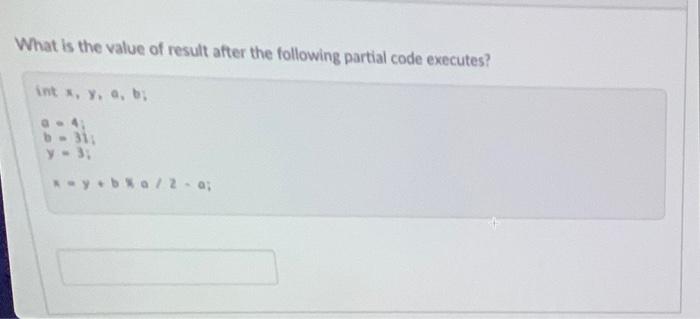 Solved What is the value of result after the following | Chegg.com