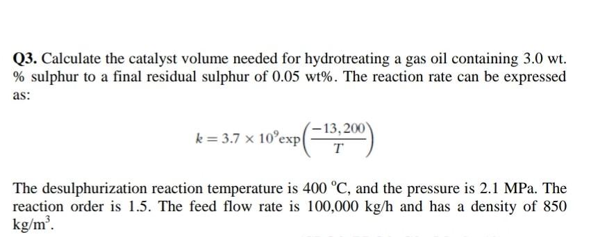 Solved Q3. Calculate the catalyst volume needed for | Chegg.com
