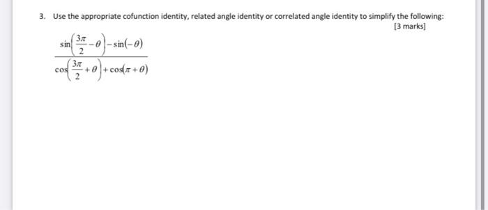 Solved 3. Use the appropriate cofunction identity, related | Chegg.com