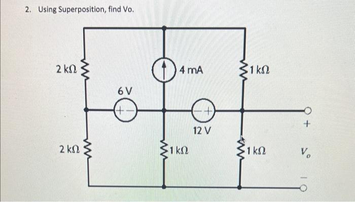 Solved 2. Using Superposition, find Vo. | Chegg.com