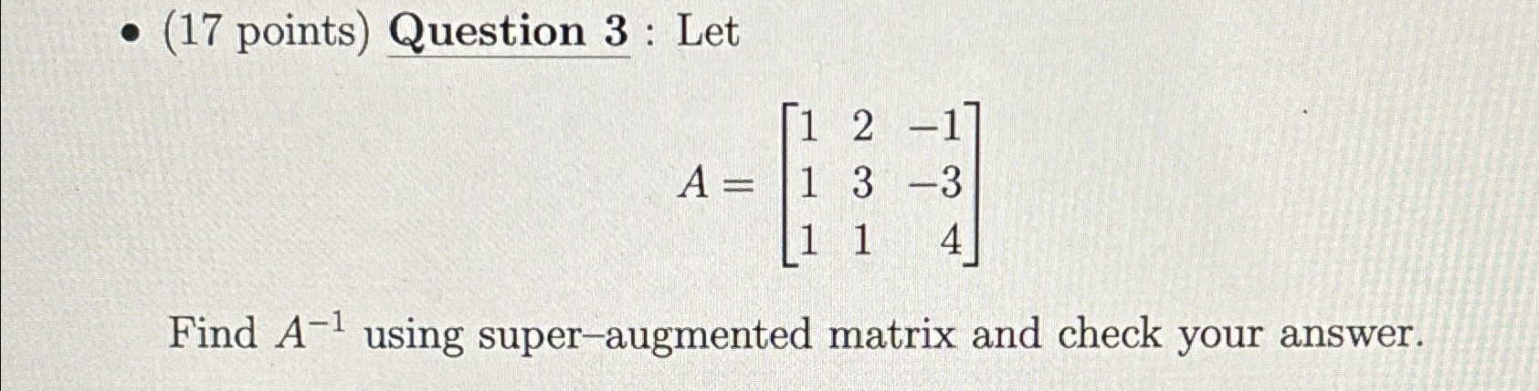 Solved (17 ﻿points) ﻿Question 3 ﻿: LetA=[12-113-3114]Find | Chegg.com