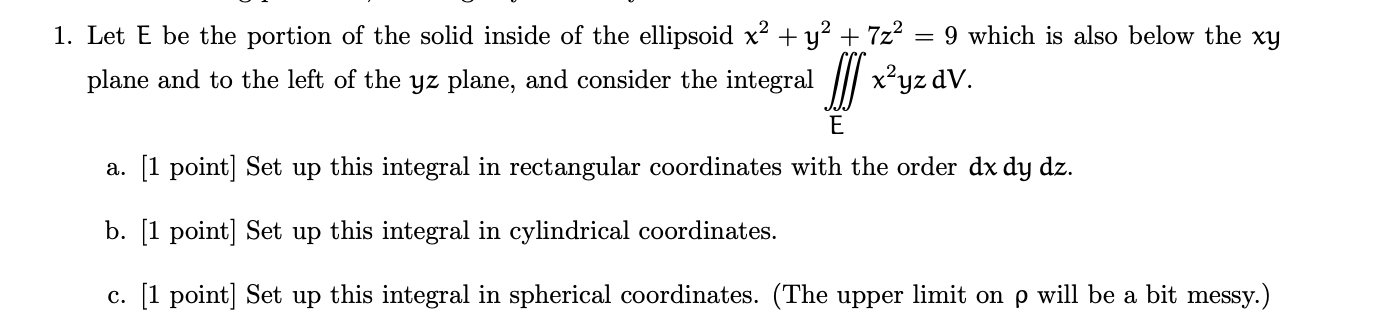 Solved Let E ﻿be the portion of the solid inside of the | Chegg.com