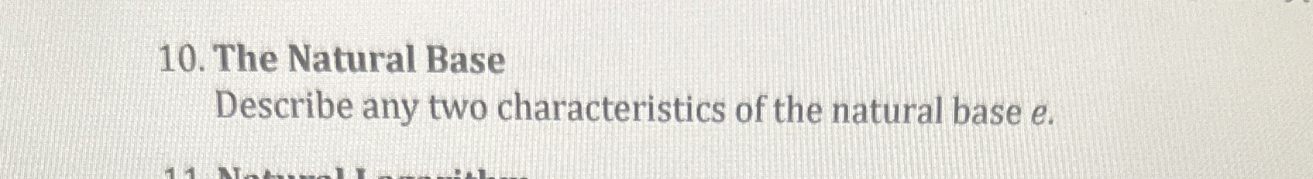 Solved The Natural BaseDescribe any two characteristics of | Chegg.com